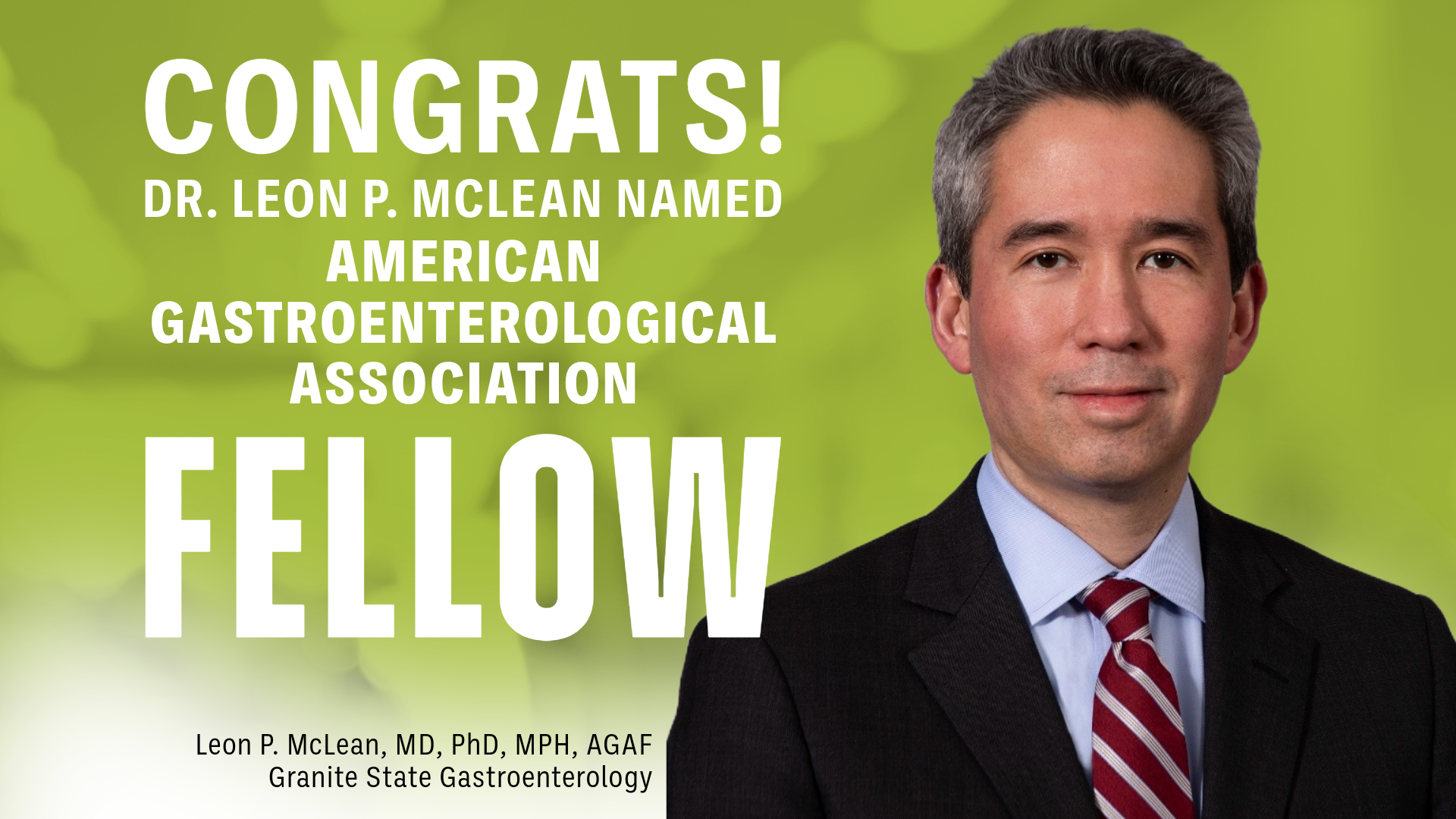Granite State Gastroenterology’s Dr. Leon P. McLean Named Fellow of the ...